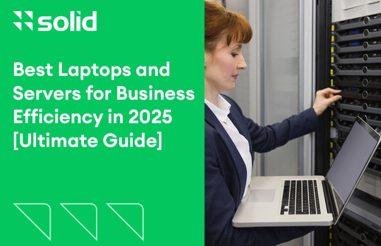 Best Laptops and Servers for Business in 2025 - Solid Me